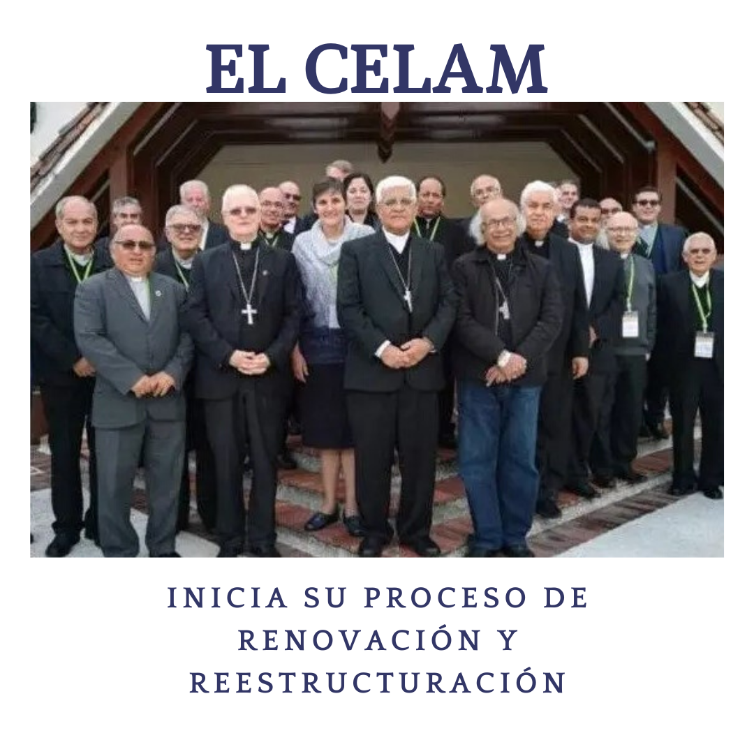 El Celam: inicia su proceso de renovación y reestructuración – Diario ...